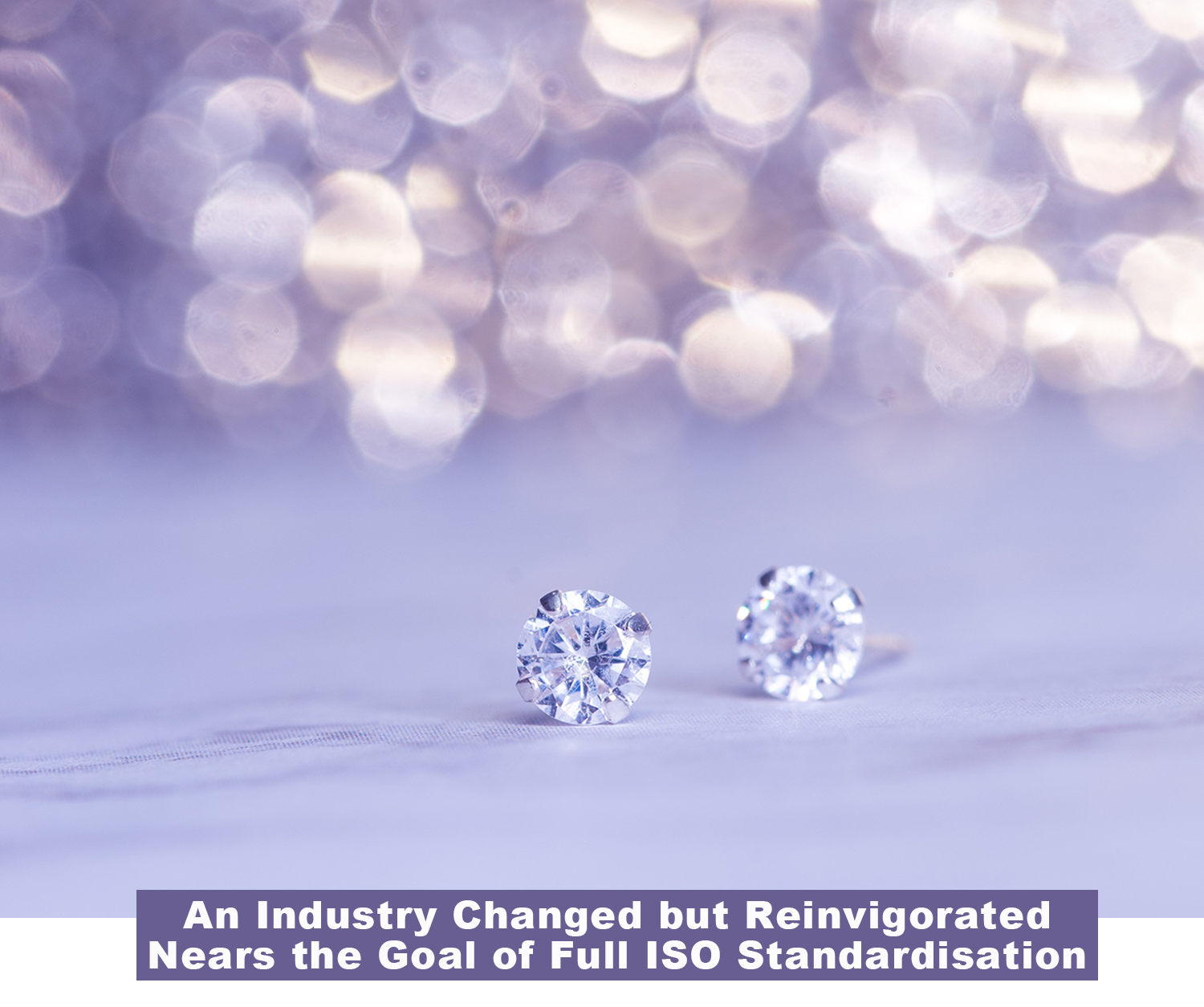 CIBJO releases Diamond Special Report, describes 3-part process of ISO ...